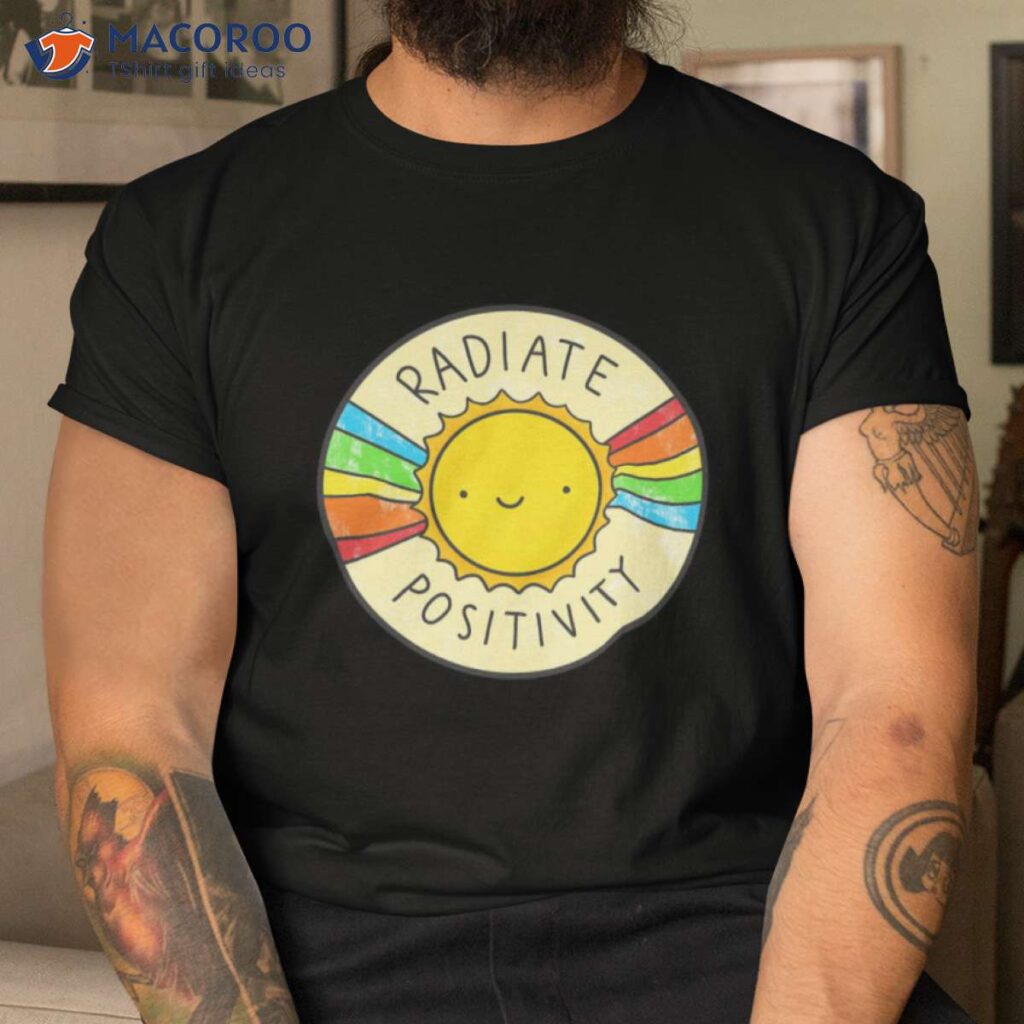 Radiate Positivity T-Shirt