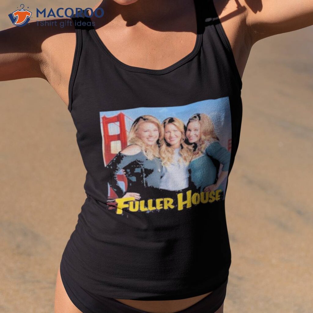 Sisters Stick Together Fuller House Casshirt