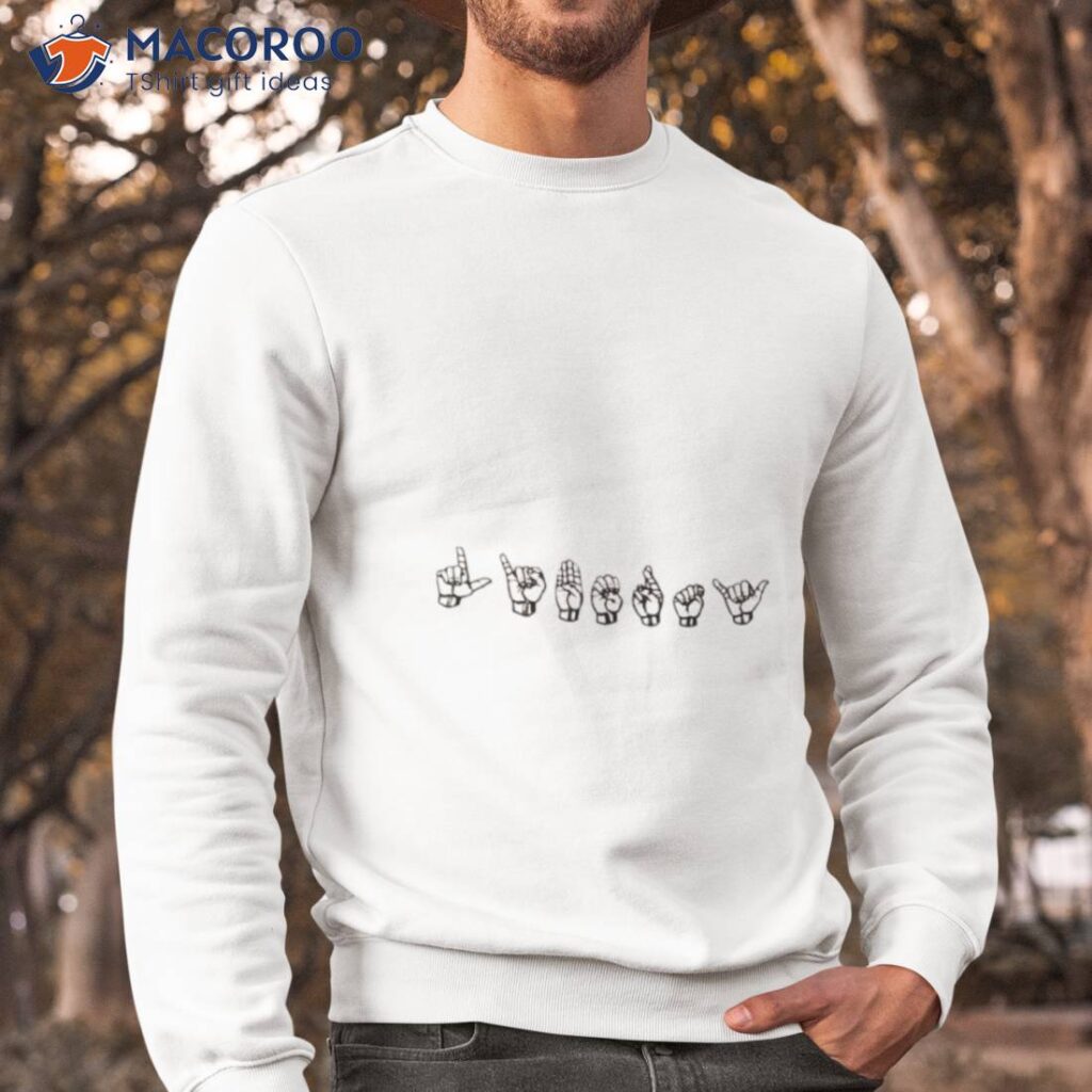 Name Hand Sign Language Asl Gift Liberty Shirt
