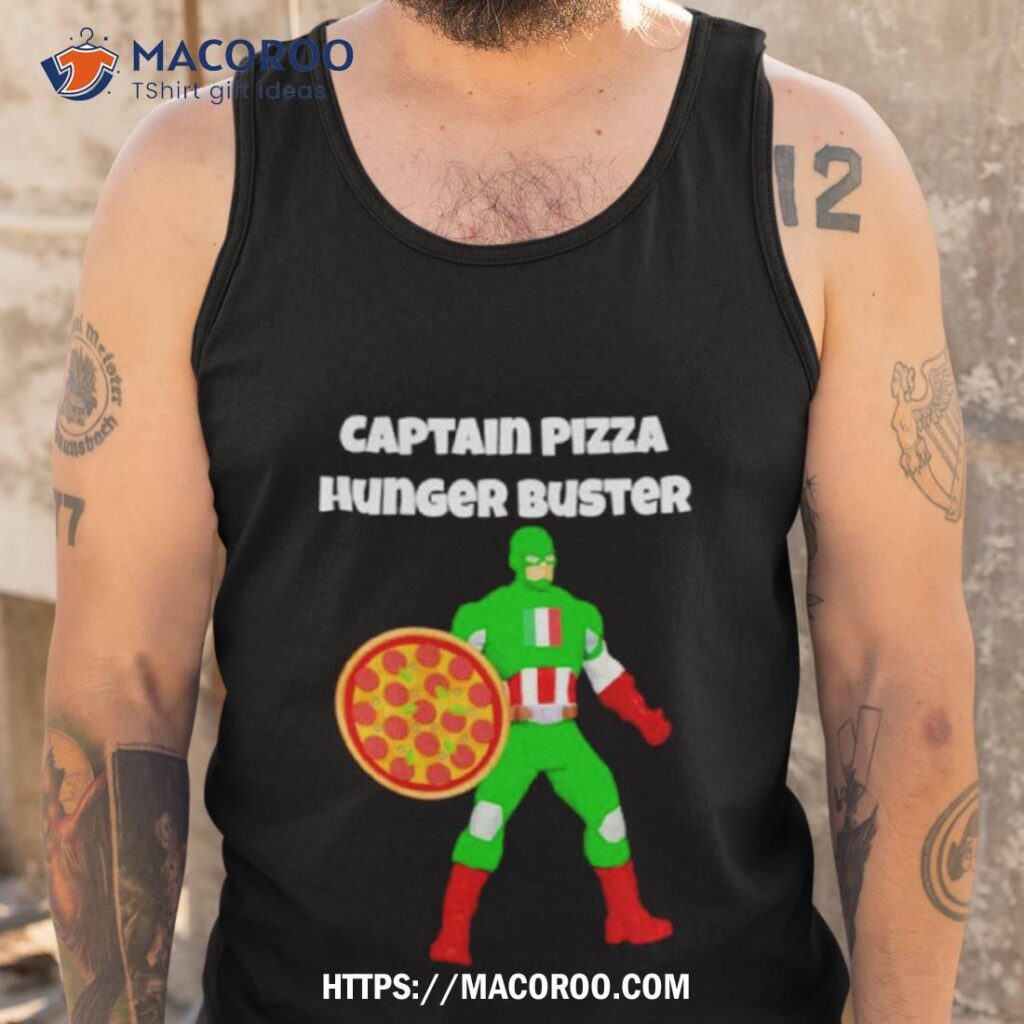 Captain Pizza Hunger Buster Shirt