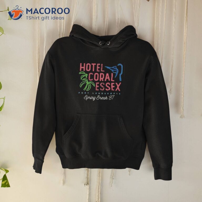 Hotel Coral Essex Fort Lauderdale Spring Break 87 Shirt
