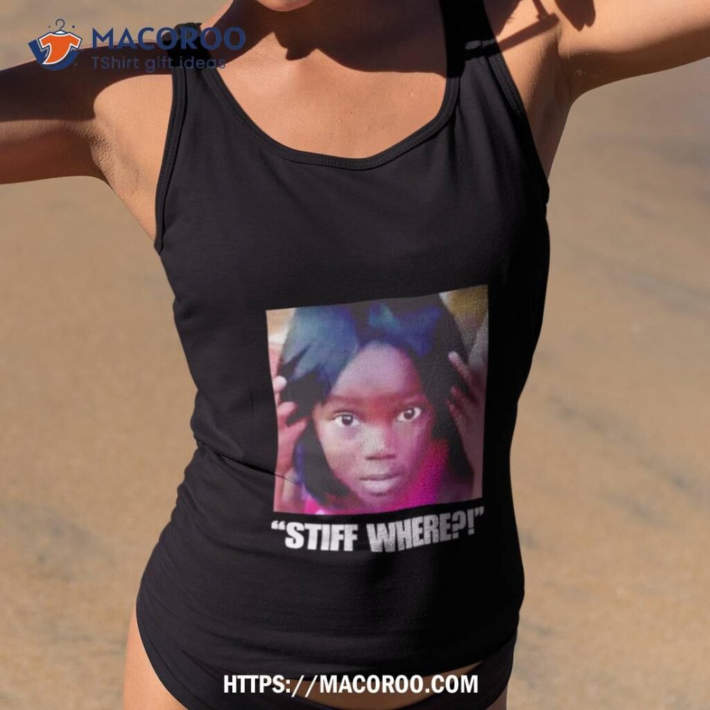 Reaction Memes Stiff Where Shirt