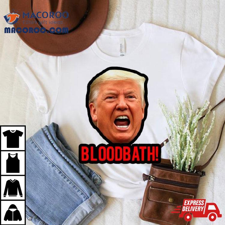 Face Donald Trump Bloodbath Meme Shirt