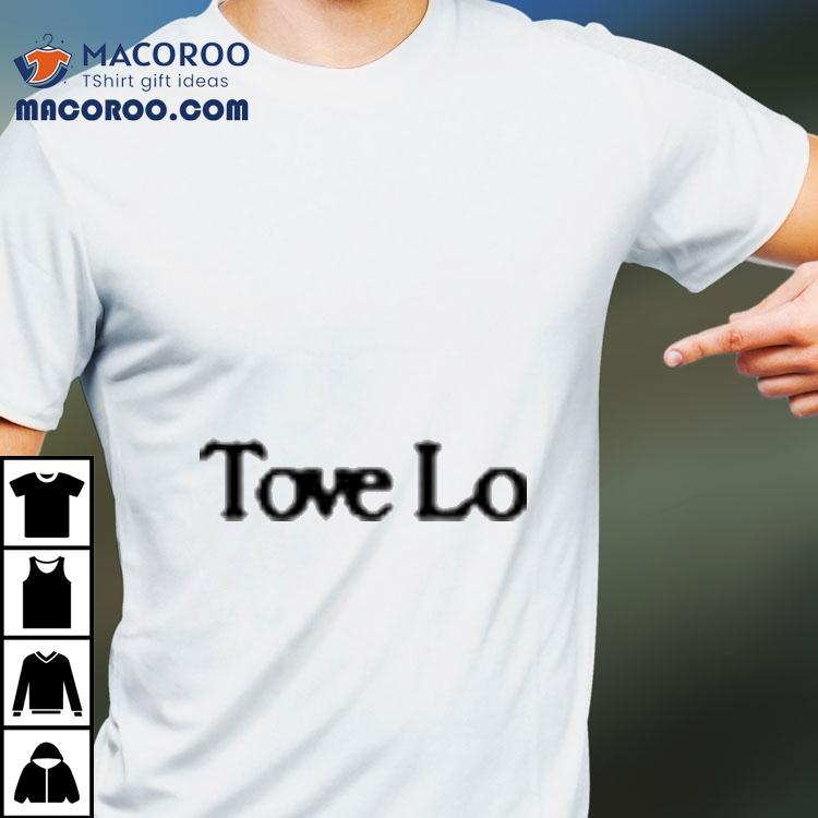 Tove Lo Logo Shirts