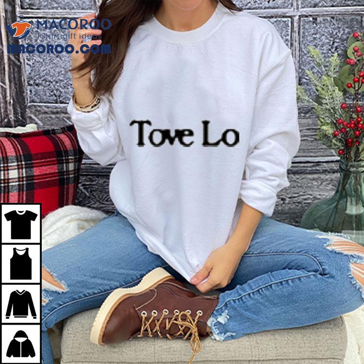 Tove Lo Logo Shirts