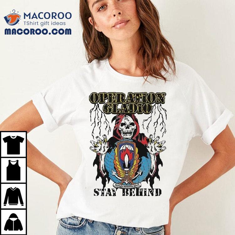 Operation Gladio Stay Behind Silendo Libertatem Servo Shirt