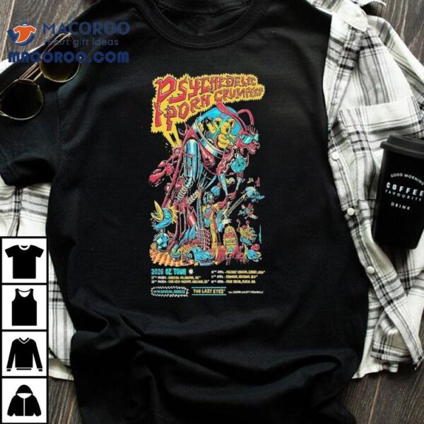 Psychedelic Porn Crumpets Oz Tour 2026 Shirt